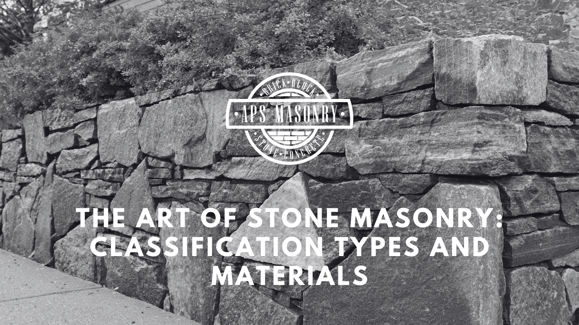 Stone Masonry: Types, Materials & Lasting Techniques